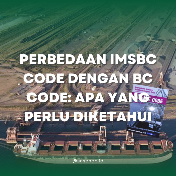 Perbedaan IMSBC Code dan BC Code:Wajib untuk Industri Maritim